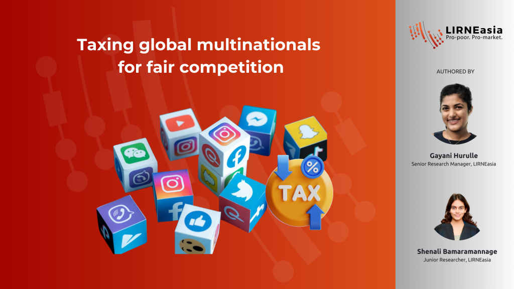 Taxing global multinationals for fair competition — LIRNEasia